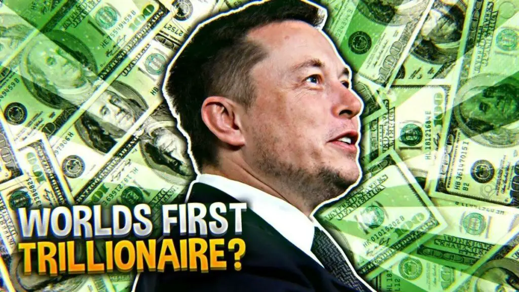 Elon Musk Could Soon Become The World’s First Trillionaire